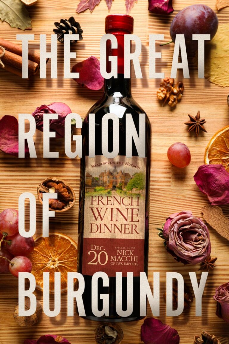 The Great Region of Burgundy: A French Wine Dinner - Shadows on the Hudson